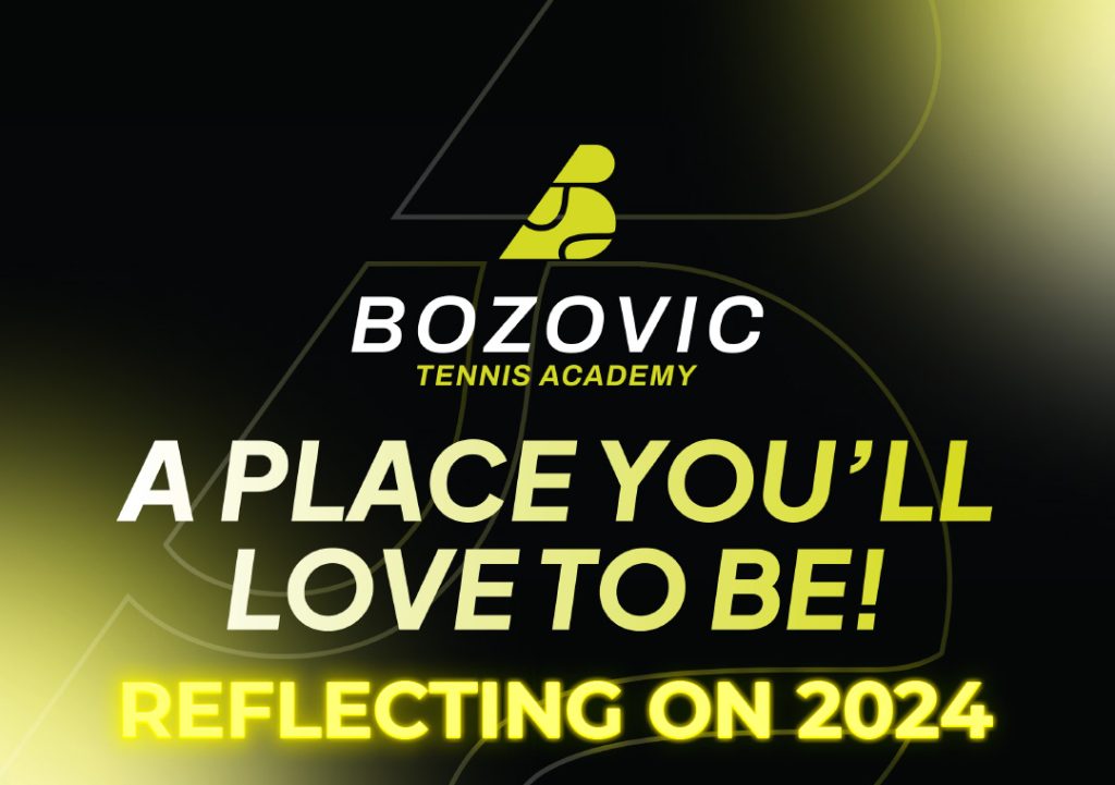 Reflecting on 2024 - Bozovic Tennis Academy